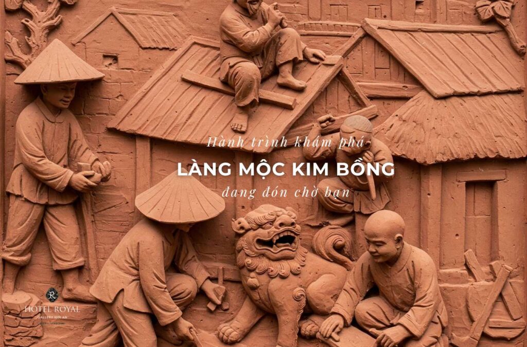 Khám Phá Làng Mộc Kim Bồng: Nét Đẹp Văn Hóa Hội An